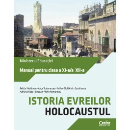 Istoria evreilor. Holocaustul. Manual pentru clasa a XI-a/a XII-a