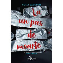 La un pas de moarte (vol.3 din seria Crima perfectă)