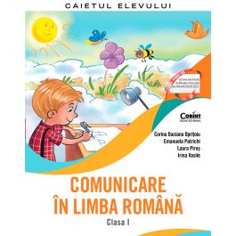 Comunicare în limba română. Caietul elevului. Clasa I